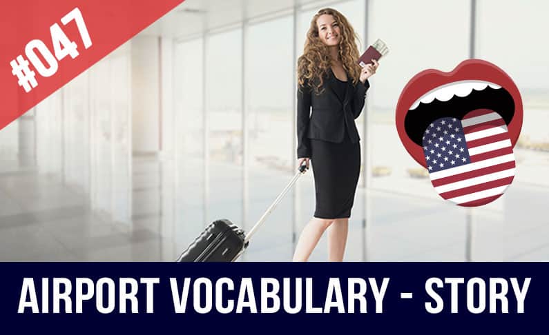 #047 Viajar en avión en inglés - Vocabulario aeropuerto
