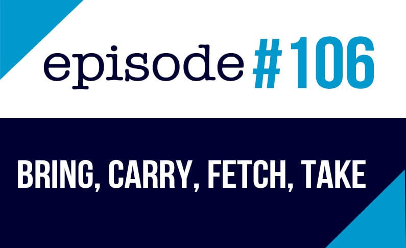#106 Las diferencias entre Bring, Carry, Fetch, y Take – ESL ...