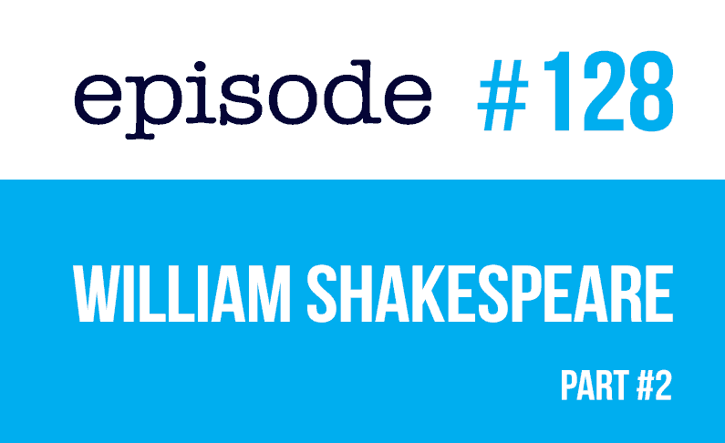 #128 William Shakespeare (segunda parte) - Profesora de inglés ...