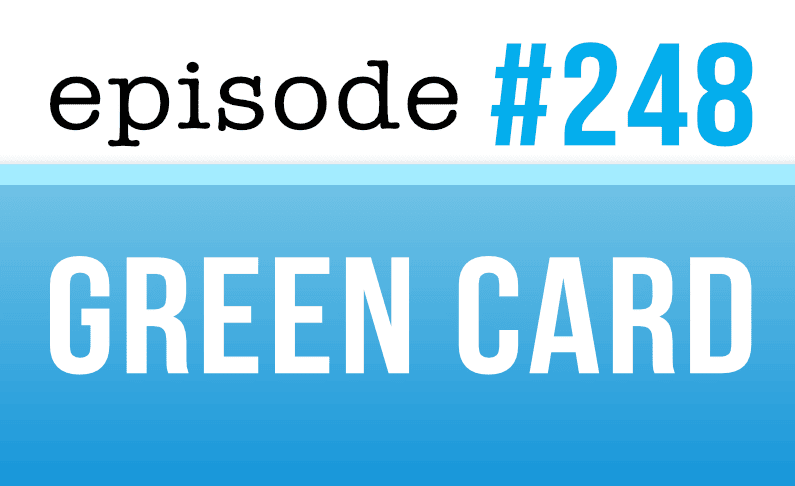 #248 Tarjeta Verde: Convertirse en residente permanente en Estados ...